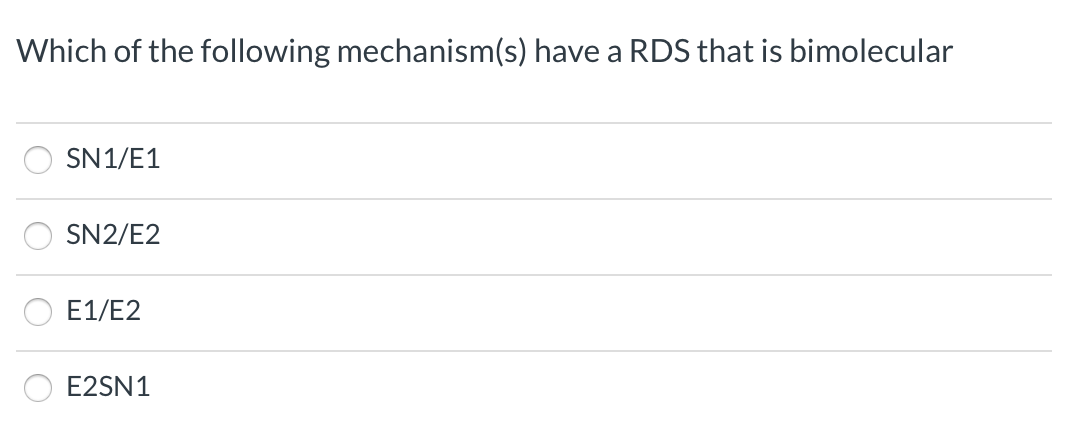 Solved Which of the following mechanism(s) have a RDS that | Chegg.com