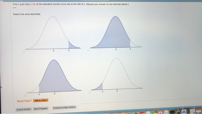 Solved Find z such that 4.3% of the standard normal curve | Chegg.com