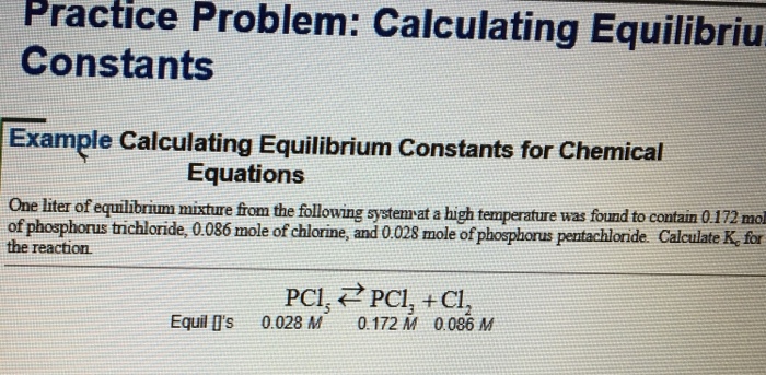 Solved Practice Problem: Calculating Equilibriu Constants | Chegg.com