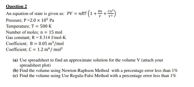 Solved Question 2 equation of state is given as: PV = nRT (1 | Chegg.com