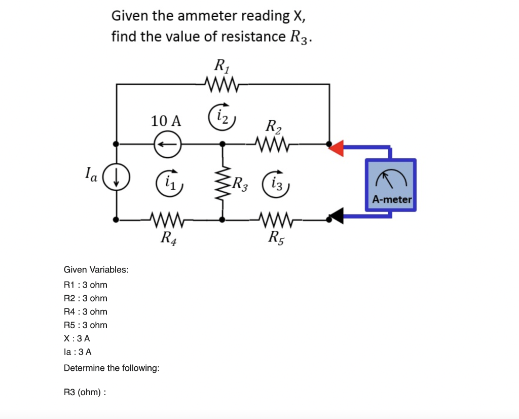 Solved Given the ammeter reading X, find the value of | Chegg.com