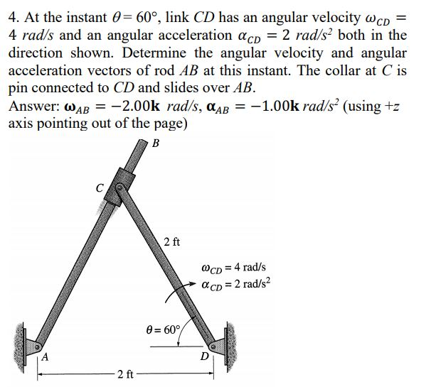 Solved 4. At the instant 0= 60°, link CD has an angular | Chegg.com