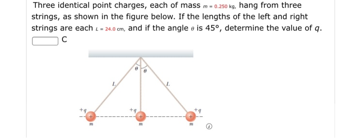 Solved Three identical point charges, each of mass m= 0.250 | Chegg.com