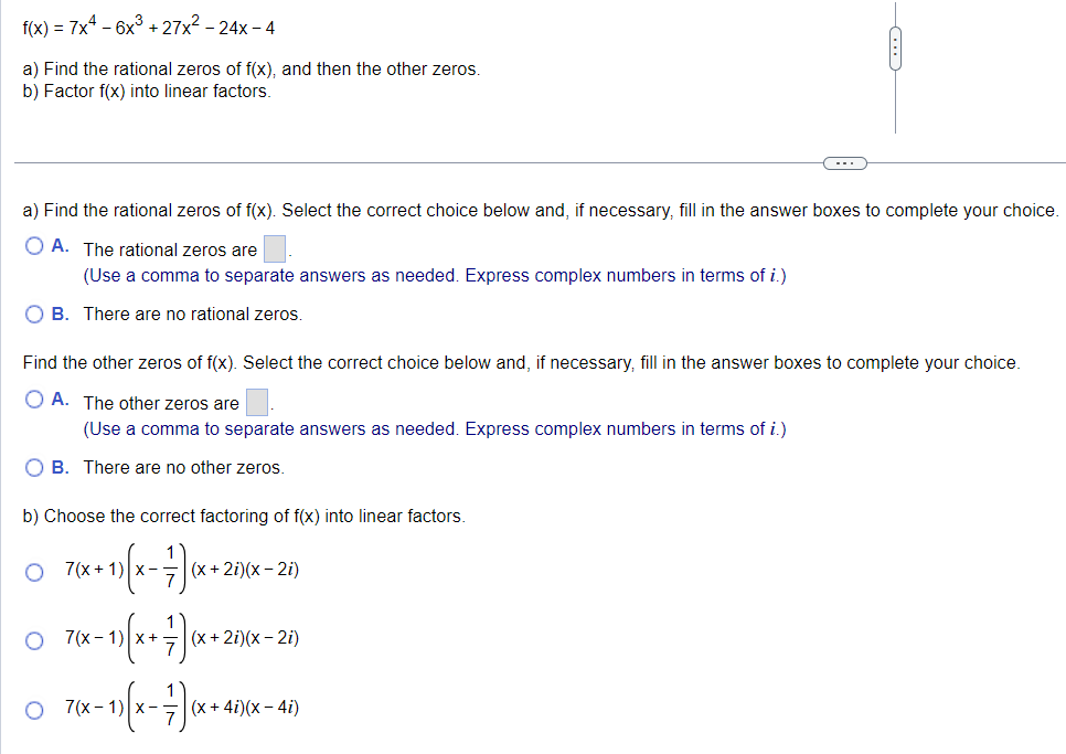 Solved f(x)=7x4−6x3+27x2−24x−4 a) Find the rational zeros of | Chegg.com