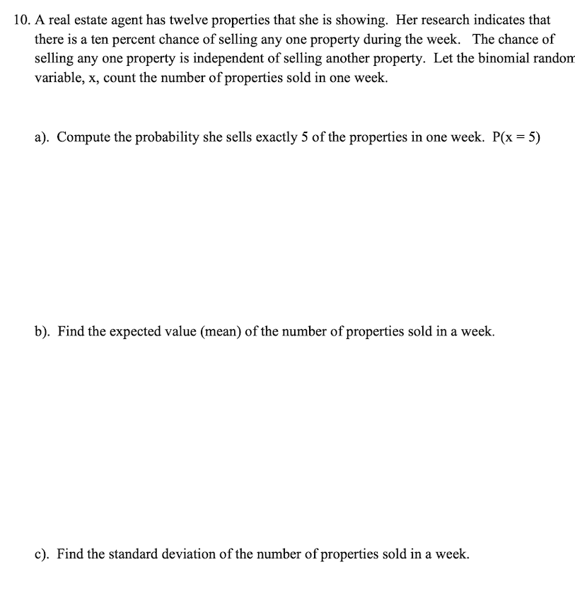 Solved 0 . A real estate agent has twelve properties that | Chegg.com