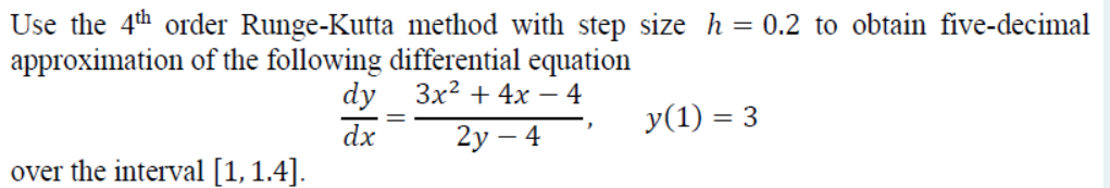Solved Use the 4th order Runge-Kutta method with step size h | Chegg.com
