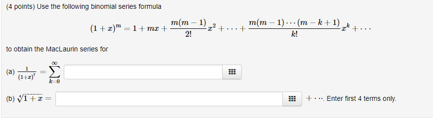 Solved (4 points) Use the following binomial series formula | Chegg.com