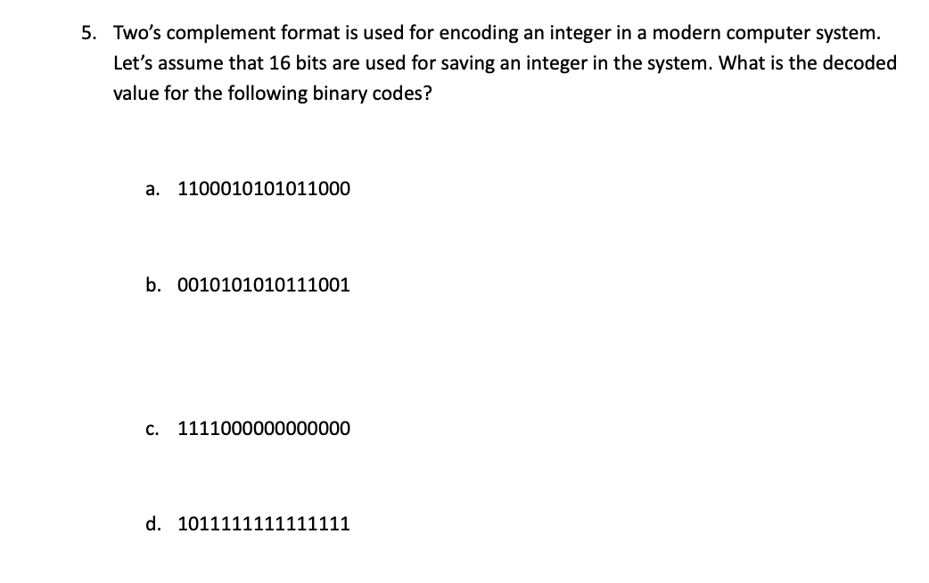Solved Two’s complement format is used for encoding an | Chegg.com