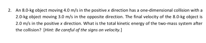 Solved An 8 0 Kg Object Moving 4 0 M S In The Positive X