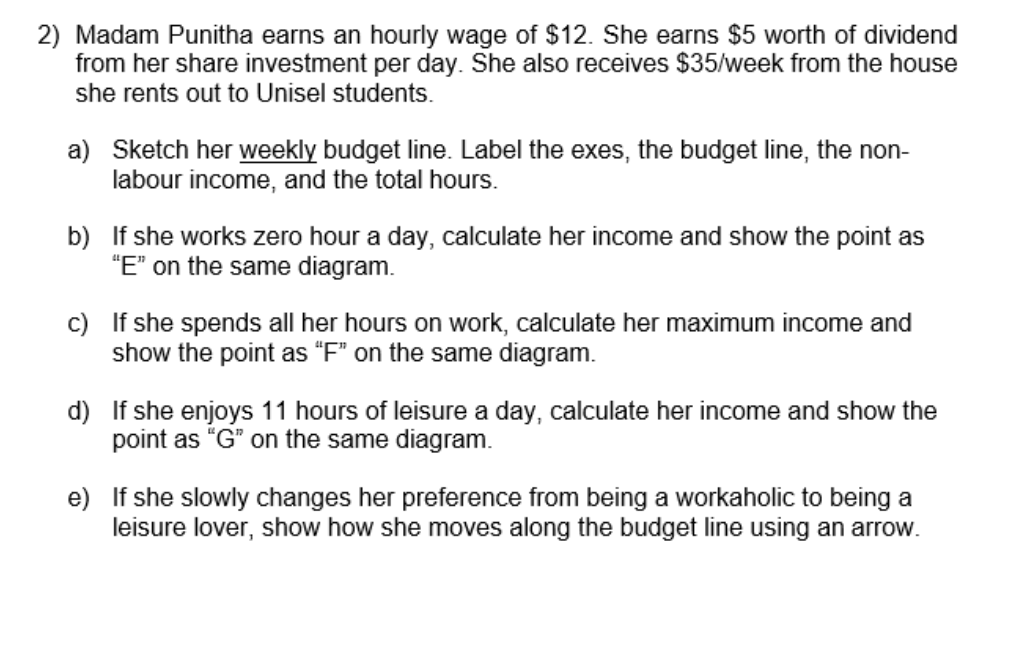 1) Mr. Tan earns an hourly wage of $8. a) Sketch his | Chegg.com