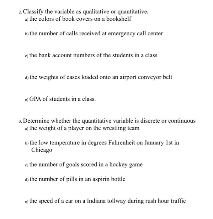 Solved 2. Classify the variable as qualitative or | Chegg.com