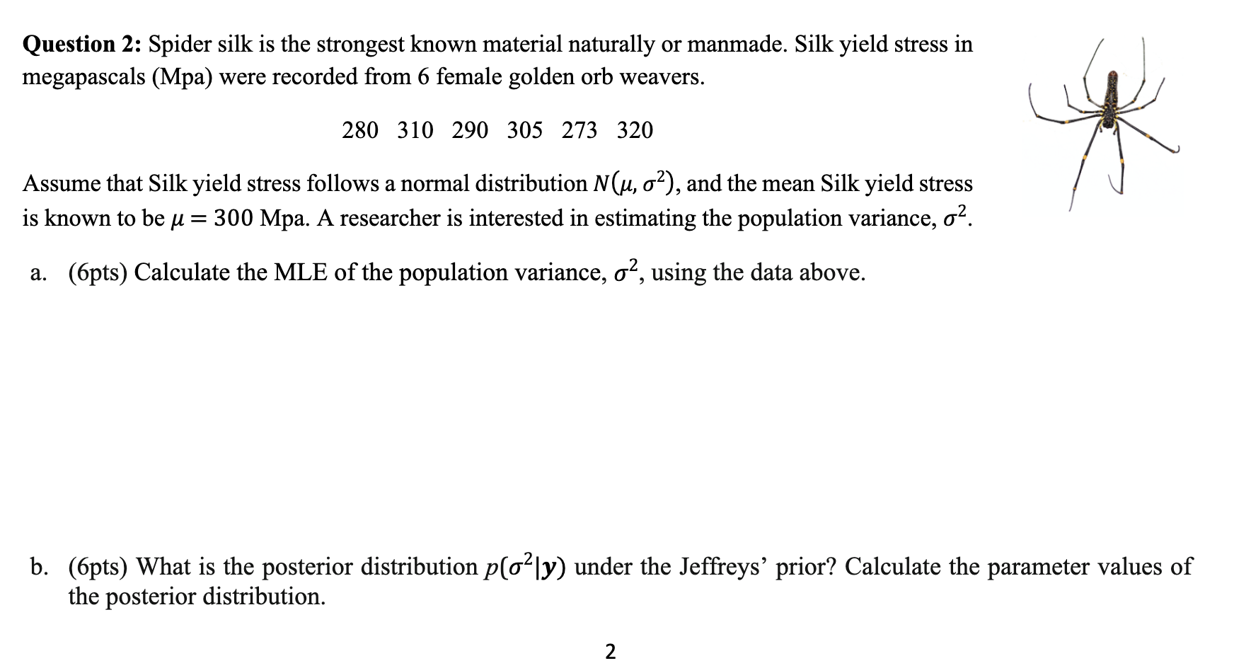 Solved Question 2: Spider silk is the strongest known | Chegg.com