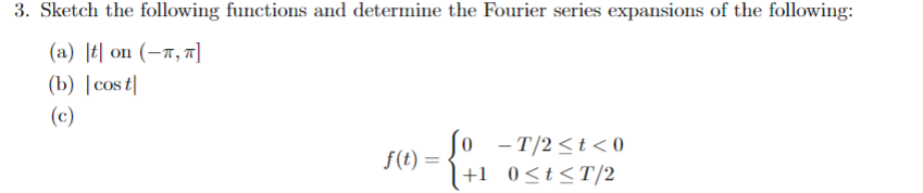 Solved 3. Sketch the following functions and determine the | Chegg.com