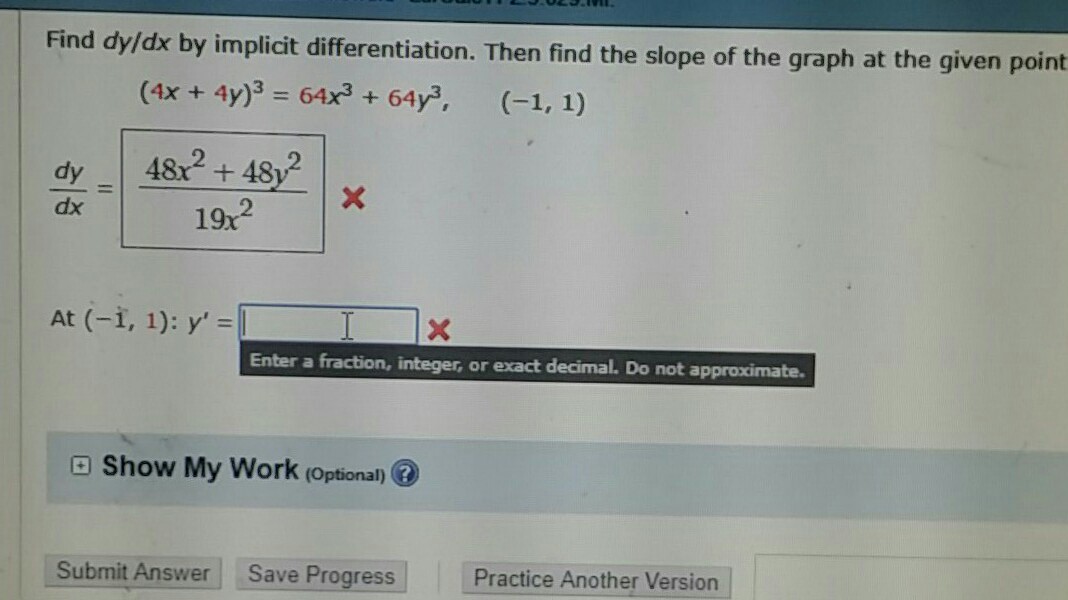 Solved Find dy/dx by implicit differentiation. Then find the | Chegg.com