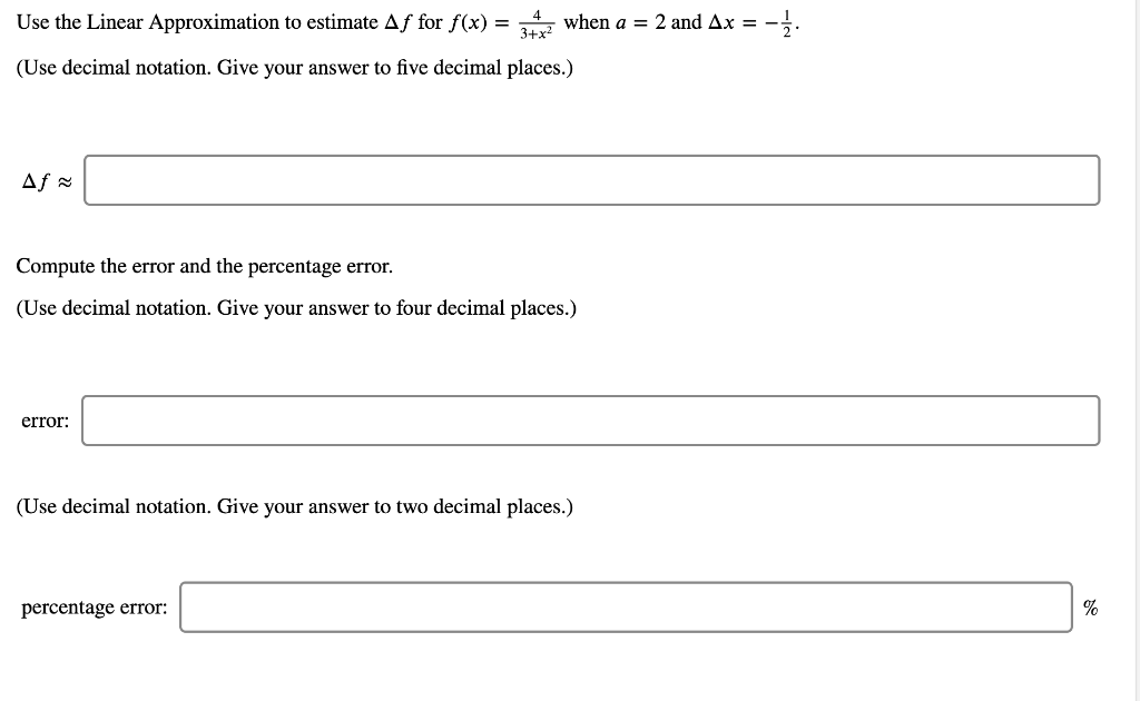 Solved - Use the Linear Approximation to estimate Af for | Chegg.com