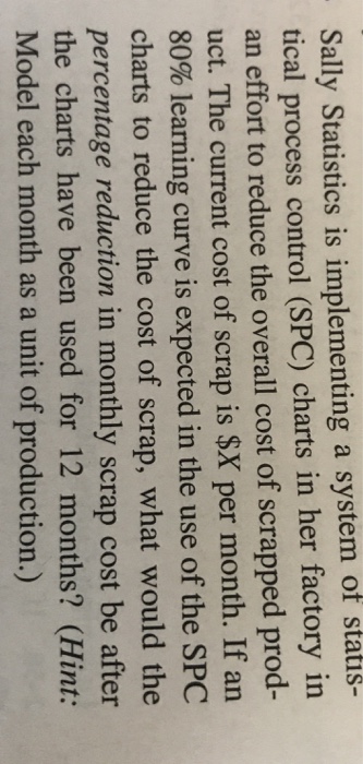 Solved Sally Statistics is implementing a system of | Chegg.com