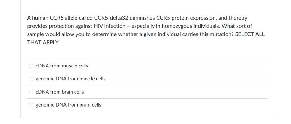 Solved A human CCR5 allele called CCR5-delta32 diminishes | Chegg.com