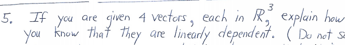 Solved 3 5. If are you given 4 vectors, each in R, explain | Chegg.com