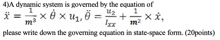 4)A dynamic system is governed by the equation of | Chegg.com