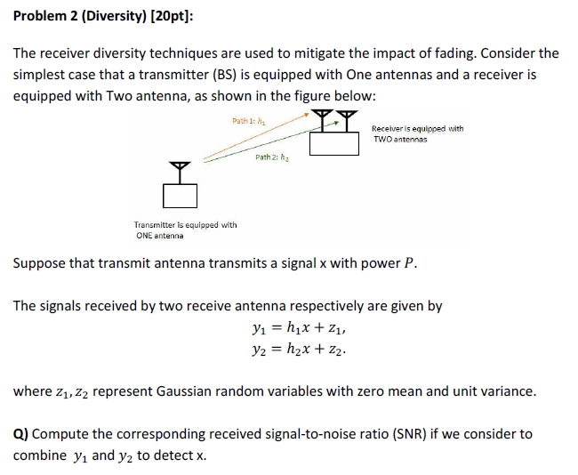 Problem 2 (Diversity) (20pt]: The receiver diversity | Chegg.com