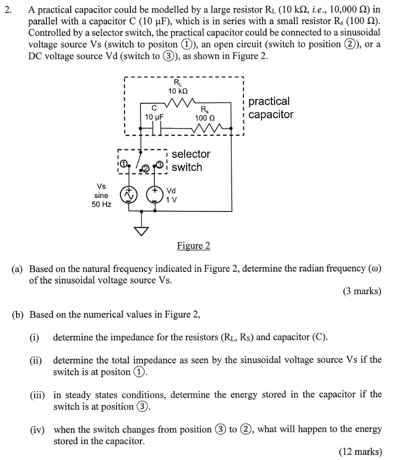 Solved 2. A practical capacitor could be modelled by a large | Chegg.com
