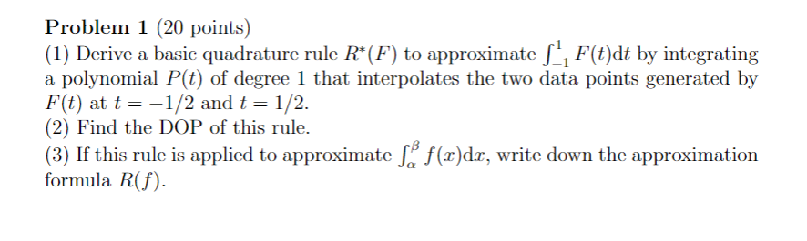 Solved Problem 1 (20 points) (1) Derive a basic quadrature | Chegg.com
