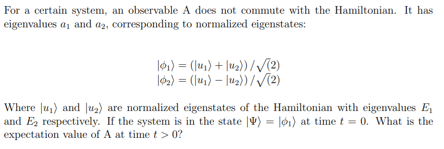 Solved For a certain system, an observable A does not | Chegg.com