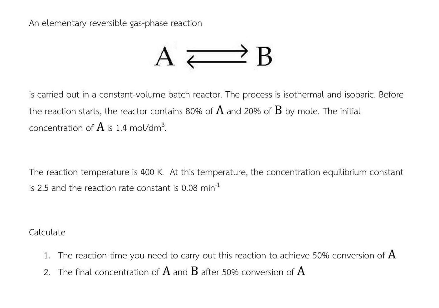Solved An elementary reversible gas-phase reaction A А — В → | Chegg.com