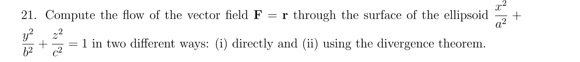 Solved Compute the flow of the vector field F = r through | Chegg.com