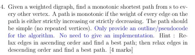 Solved 4. Given a weighted digraph, find a monotonic | Chegg.com
