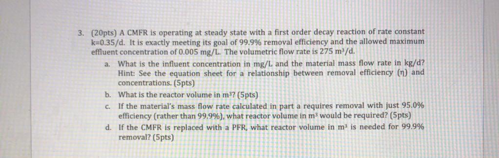 Solved 3. (20pts) A CMFR is operating at steady state with a | Chegg.com