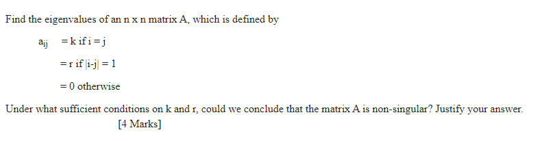 Solved Find the eigenvalues of an nxn matrix A, which is | Chegg.com