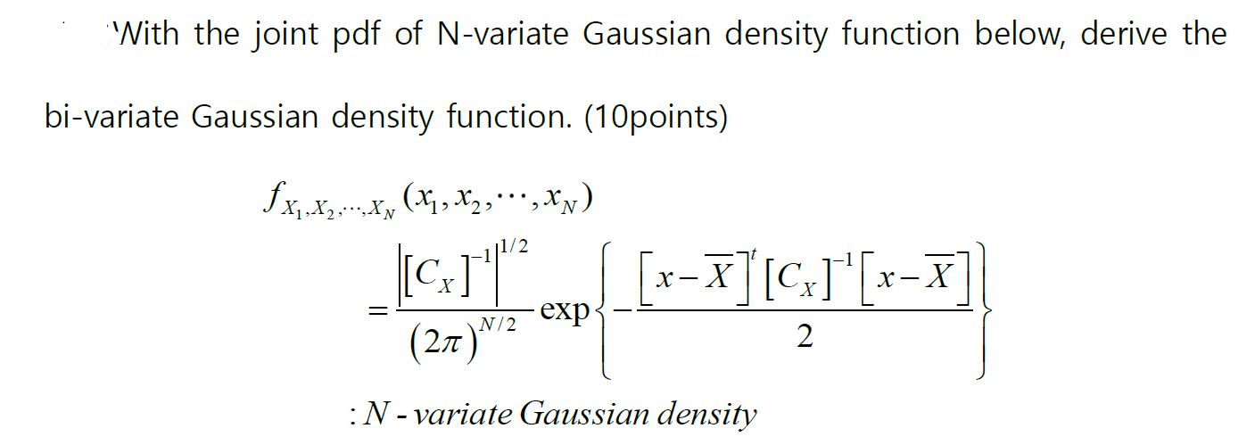 Solved With the joint pdf of N-variate Gaussian density | Chegg.com