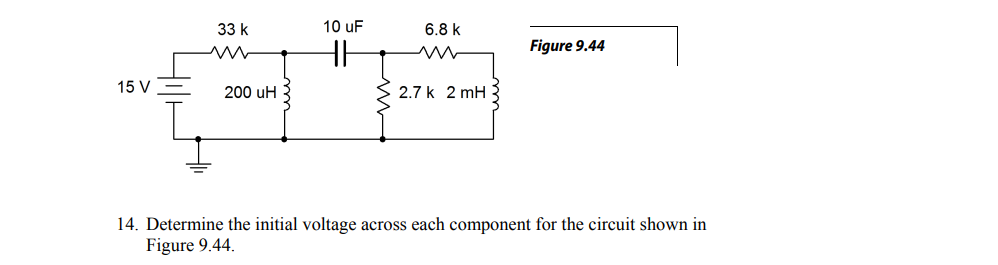Solved 14. Determine the initial voltage across each | Chegg.com