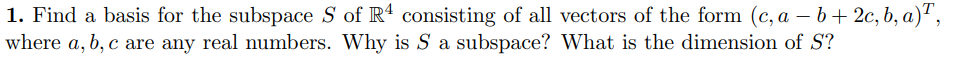 Solved 1. Find a basis for the subspace S of R4 consisting | Chegg.com