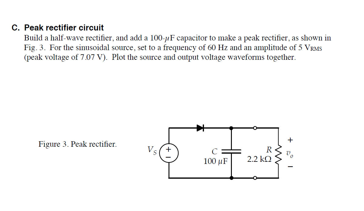 Solved C. Peak rectifier circuit Build a half-wave | Chegg.com