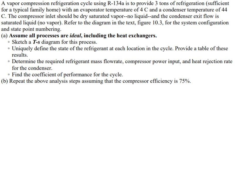 Solved A vapor compression refrigeration cycle using R-134a | Chegg.com