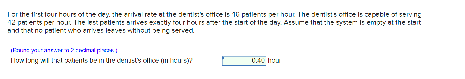 Solved For the first four hours of the day, the arrival rate | Chegg.com