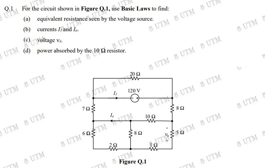 Solved UT UTM For the circuit shown in Figure Q.1, use Basic | Chegg.com