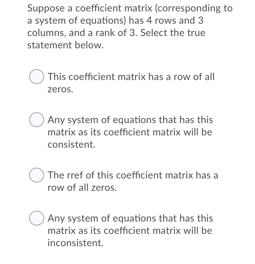 Solved Suppose a coefficient matrix (corresponding to a | Chegg.com