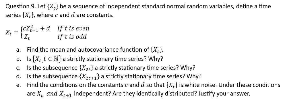 Solved Question 9. Let {Zt} be a sequence of independent | Chegg.com