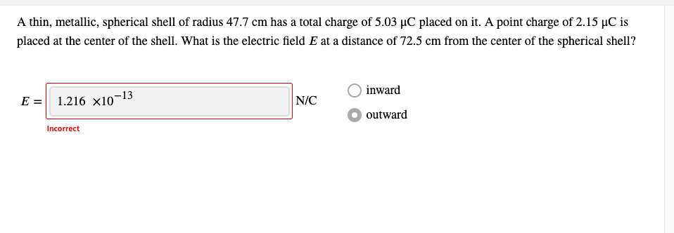 Solved A thin, metallic, spherical shell of radius 47.7 cm | Chegg.com