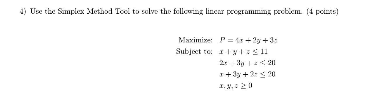 Solved 4) Use the Simplex Method Tool to solve the following | Chegg.com