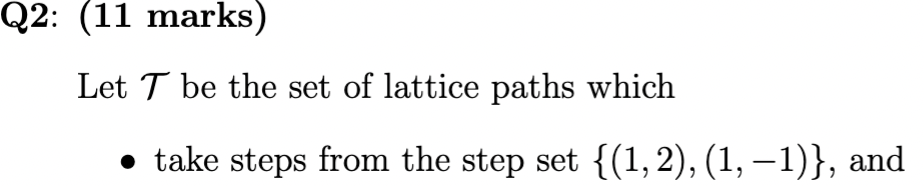 Solved 2: (11 marks) Let T be the set of lattice paths which | Chegg.com