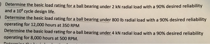 Solved Determine the basic load rating for a ball bearing | Chegg.com