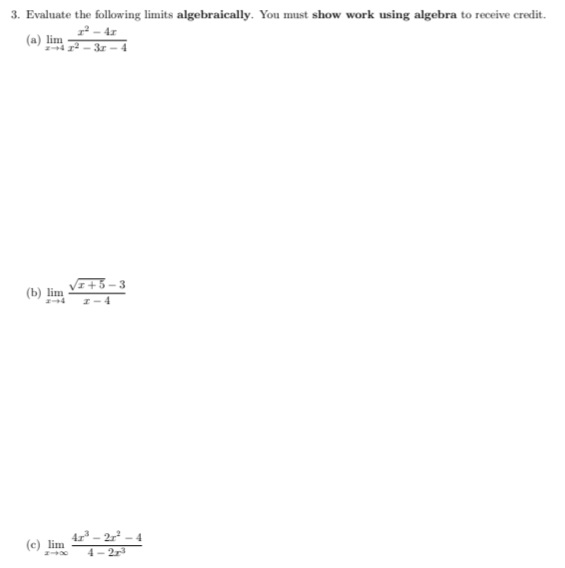 Solved 3. Evaluate the following limits algebraically. You | Chegg.com