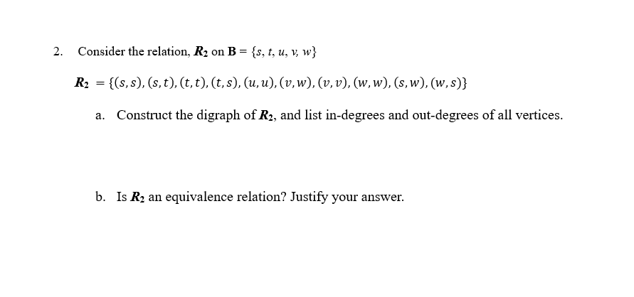 Solved Consider the relation, R2 on B={s,t,u,v,w} | Chegg.com