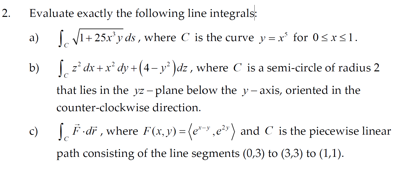 Solved Evaluate exactly the following line integrals: a) | Chegg.com