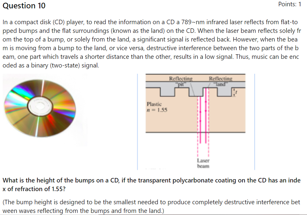 Solved Question 10 Points: 1 In a compact disk (CD) player, | Chegg.com