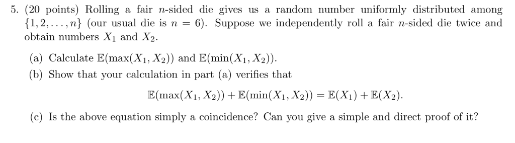 Solved 5. (20 points) Rolling a fair n-sided die gives us a | Chegg.com